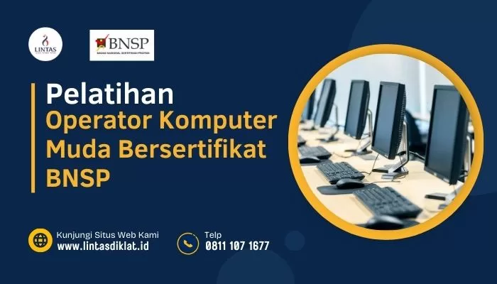 Pelatihan dan Sertifikasi Kompetensi Operator Komputer Muda ...