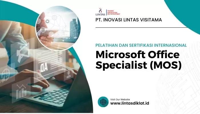 Pelatihan dan Sertifikasi Microsoft Office Specialist (MOS) | LINTASDIKLAT